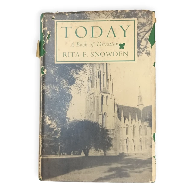 TODAY: A BOOK of Devotions by Rita F. Snowden. Vintage Hardcover. 1949 ...
