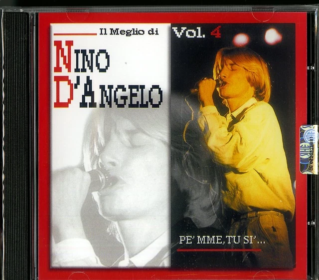 NINO D'ANGELO - Il Meglio Di Nino D'angelo Vol. 4 - Pe' Mme, Tu Si - Cd ...