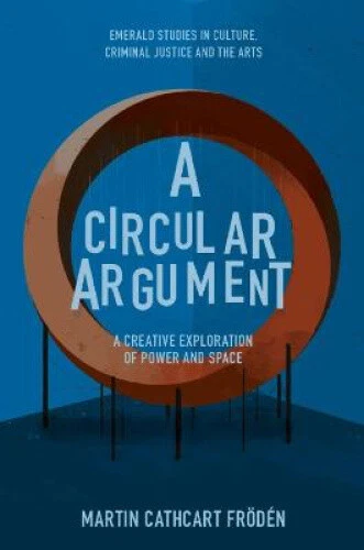 A CIRCULAR ARGUMENT: A Creative Exploration of Power and Space ...