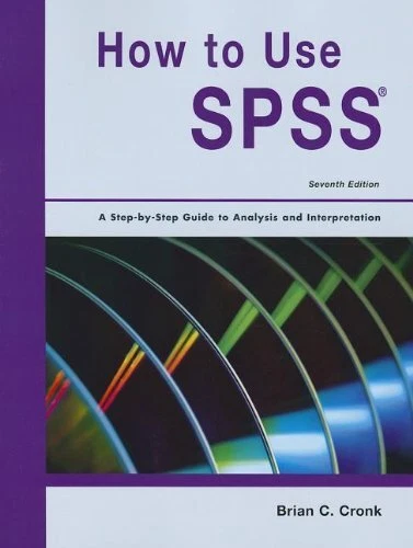 HOW TO USE SPSS STATISTICS: A STEP-BY-STEP GUIDE TO By Brian C. Cronk **Mint** £15.63 - PicClick UK