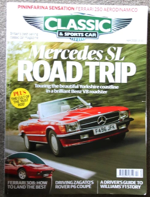 CLASSIC & SPORTS CAR MAGAZINE, APRIL 2025, Mercedes SL Road Trip £3.29 ...