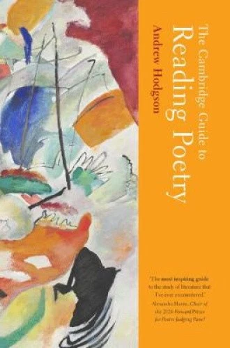 THE CAMBRIDGE GUIDE to Reading Poetry by Andrew [Paperback] £19.02 ...