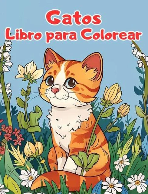 LIBRO PARA COLOREAR de Gatos: P?ginas Para Colorear Para Ni?os de 1 a 3 A?os con EUR 59,43 ...
