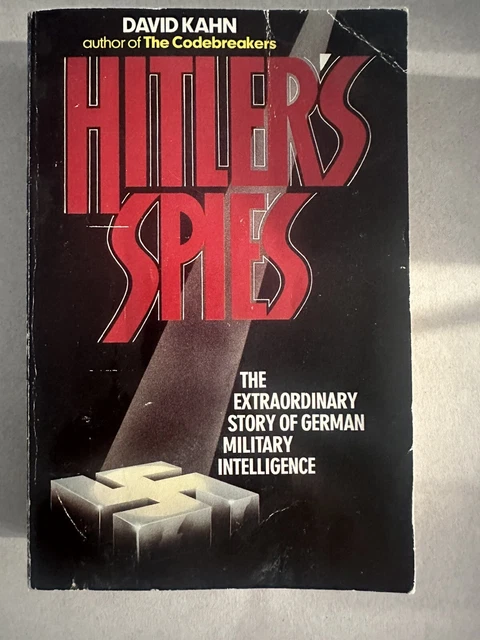 HITLERS SPIES THE Extraordinary Story Of German Military Intelligence ...