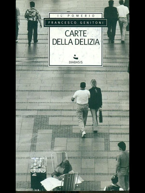 CARTE DELLA DELIZIA Narrativa Italiana Francesco Genitoni Il Pomerio ...