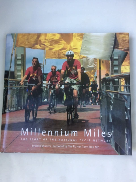 MILLENNIUM MILES NATIONAL CYCLE NETWORK David Wickers 2000 1st HB ...