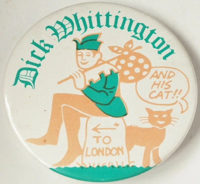 1980'S DICK WHITTINGTON & HIS CAT PANTO BADGE. Theatre Royal, Norwich ...