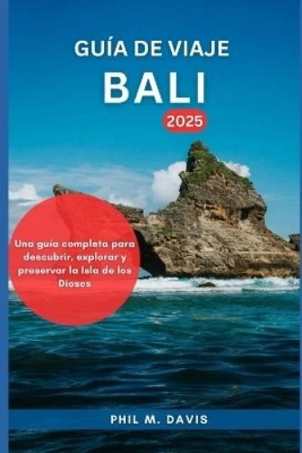 PHIL M DAVIS Guía de Viaje Bali 2025 (Poche) Guía de Viaje EUR 18,13 ...