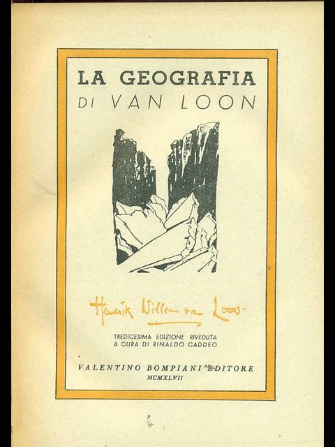 LA GEOGRAFIA LIBRI Antichi/Modernariato Hendrik Van Loon Bompiani 1947 ...