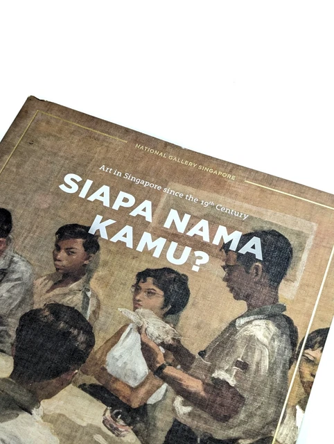 SINGAPORE ART EXHIBITION Siapa Nama Kamu National Gallery 19th Century ... SINGAPORE ART EXHIBITION Siapa Nama Kamu National Gallery 19th Century ...