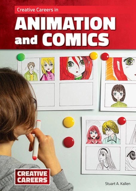 CREATIVE CAREERS IN Animation and Comics by Stuart A. Kallen Hardcover ...