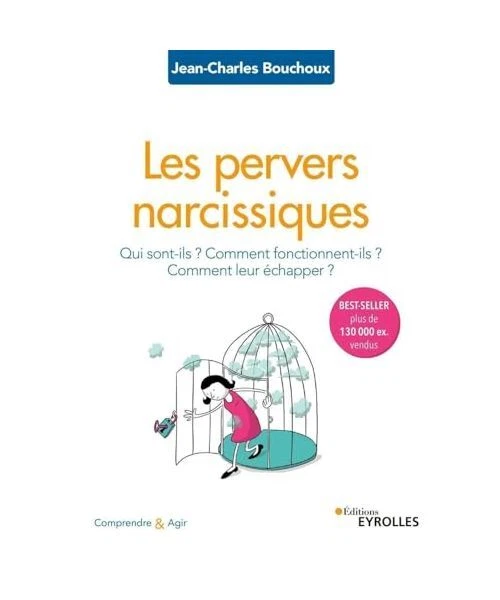 LES PERVERS NARCISSIQUES: Qui sont-ils ? Comment fonctionnent-ils ...