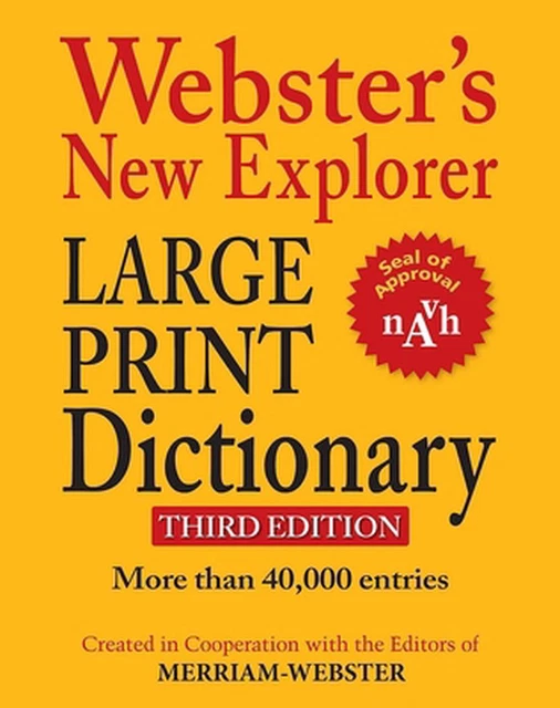 WEBSTER'S NEW EXPLORER Large Print Dictionary, Third Edition by Merriam ...