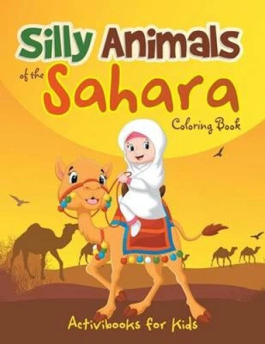 SILLY ANIMALS OF the Sahara Coloring Book by For Kids, Activibooks EUR ...