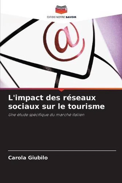 L'IMPACT DES RESEAUX Sociaux Sur Le Tourisme by Carola Giubilo (French ...