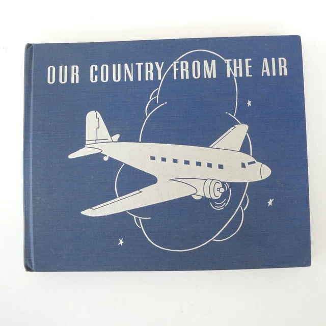 OUR COUNTRY FROM the Air by Edna Eisen Kent State Illustrated 1937 HC ...