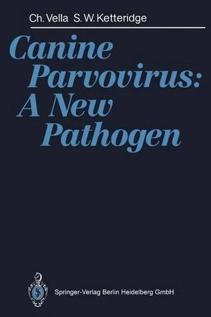 CANINE PARVOVIRUS: A New Pathogen by S.W. Ketteridge (English ...
