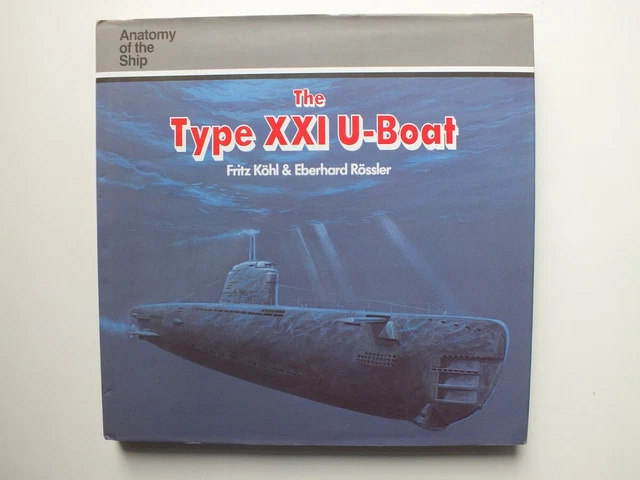 THE TYPE XXI U-boat (Anatomy of the Ship) £28.00 - PicClick UK
