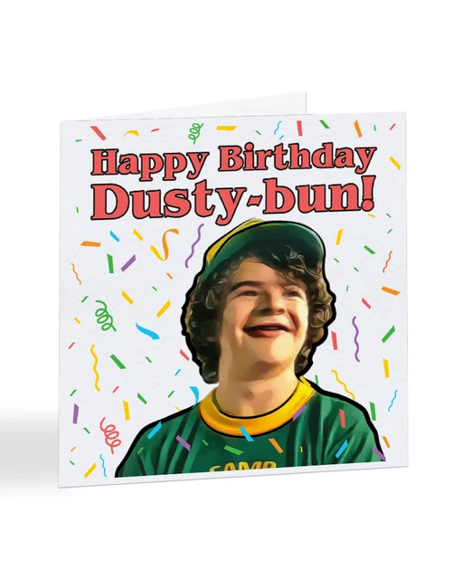 STRANGER THINGS BIRTHDAY Card, Happy Birthday Dusty-bun - Dustin Card ...
