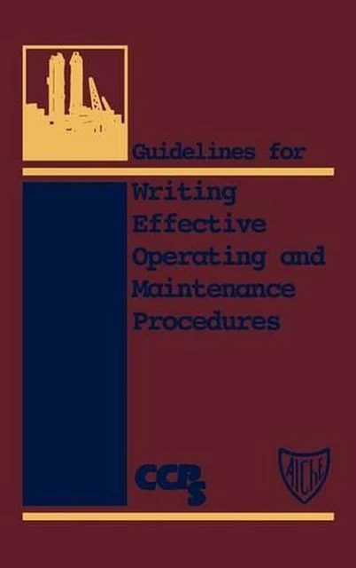GUIDELINES FOR WRITING Effective Operating and Maintenance Procedures ...
