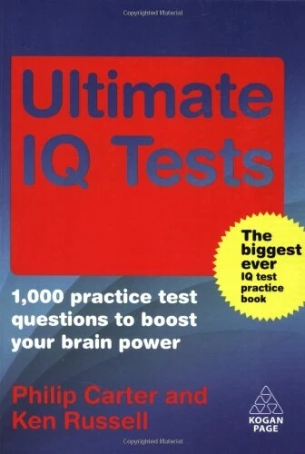 ULTIMATE IQ TESTS: 1000 Practice Test Questions to Boost Your B ...