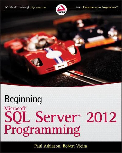 DÉBUT DE LA programmation Microsoft SQL Server 2012 par Paul Atkinson (anglais) papier EUR 54,07 ...