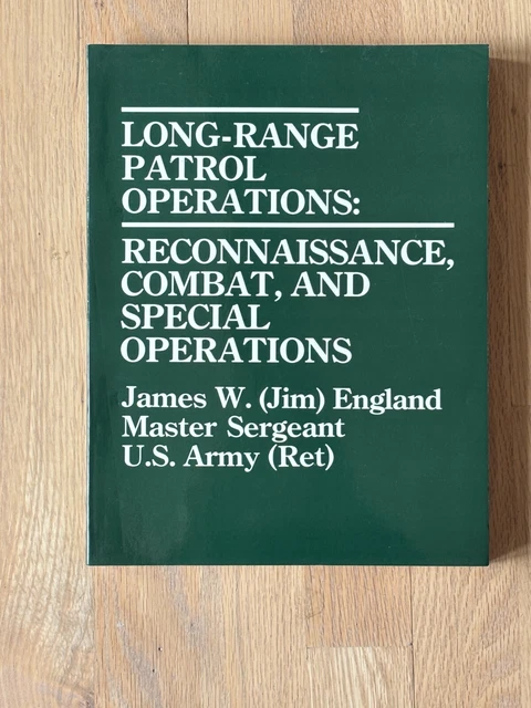 LONG RANGE PATROL OPERATIONS: RECONNAISSANCE COMBAT AND SPECIAL OPS By ...