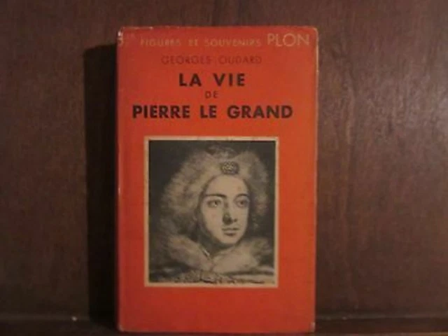 GEORGES OUDARD: LA Vie De Pierre Le Grand EUR 10,00 - PicClick FR