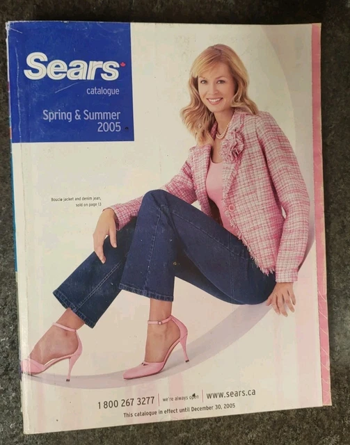 2005 SEARS SPRING & Summer Catalogue CANADA ISSUE Rare B $125.00 ...