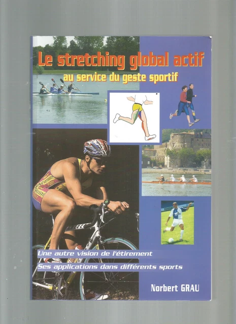LE STRETCHING GLOBAL Actif Au Service Du Geste Sportif EUR 17,00 ...