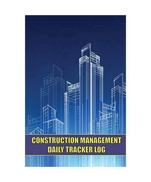 CONSTRUCTION MANAGEMENT DAILY Tracker Log: Construction Site Tracker to ...