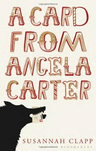A CARD FROM Angela Carter by Clapp, Susannah 1408826909 FREE Shipping ...