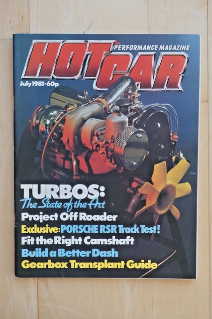 HOT CAR MAGAZINE. July 1981. Turbo's, Porsche RSR, Performance Cars ...