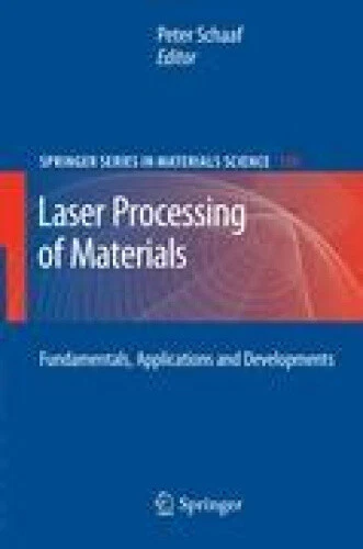 LASER PROCESSING OF Materials: Fundamentals, Applications and Developments EUR 276,11 - PicClick IT