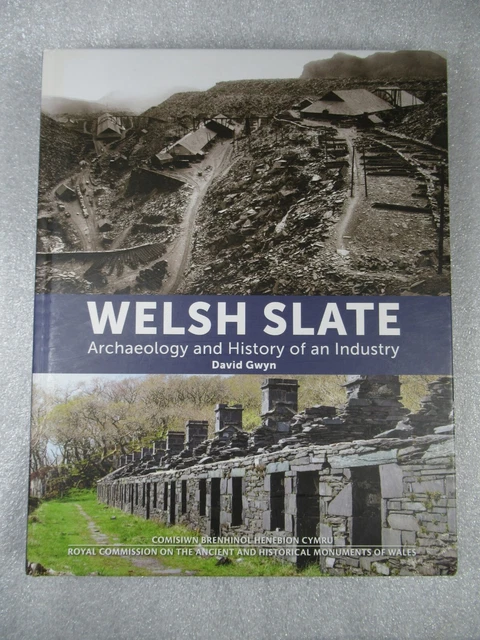 WELSH SLATE ARCHAEOLOGY and History of an Industry - David Gwyn 2015 HB ...