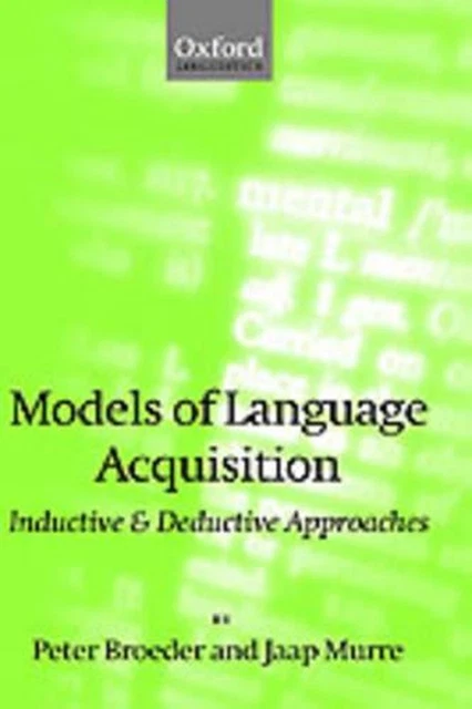 MODELS OF LANGUAGE Acquisition: Inductive and Deductive Approaches by ... MODELS OF LANGUAGE Acquisition: Inductive and Deductive Approaches by ...
