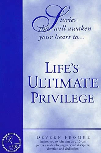 LIFE'S ULTIMATE PRIVILEGE par Devern Fromke EUR 13,78 - PicClick FR