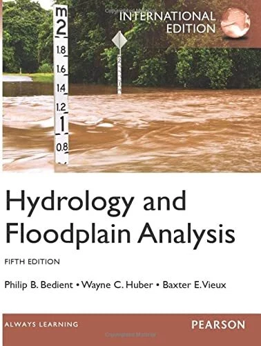 HYDROLOGY AND FLOODPLAIN Analysis: International Edition by Philip B ...