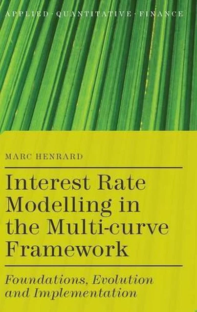 Interest Rate Modelling In The Multi Curve Framework Foundations