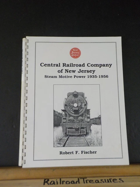 CENTRAL RAILROAD COMPANY Of New Jersey Steam Motive Power 1935-1956 By ...