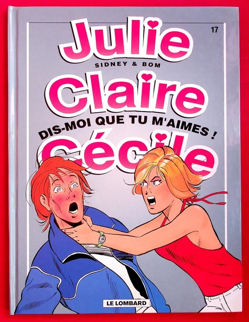 JULIE CLAIRE C CILE T 17 Dis Moi Que Tu M aimes E O 2002 Sidney