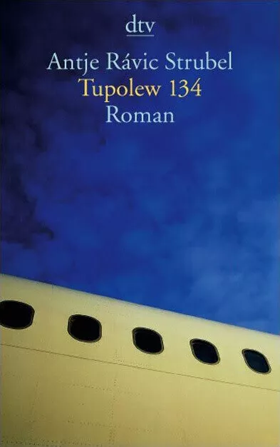 TUPOLEW 134 | Antje Rávic Strubel, Antje Rávik Strubel | 2006 | deutsch ...