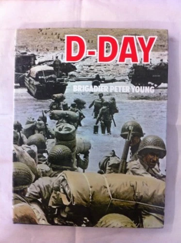 D-DAY. BY BRIGADIER Peter. Young £2.97 - PicClick UK