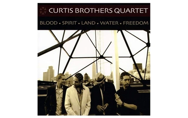 CURTIS BROTHERS CURTIS Brothers - Blood Spirit Land Water Freedom (CD ...