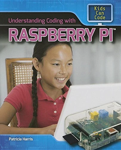 UNDERSTANDING CODING WITH Raspberry Pi Kids Can Code $5.75 - PicClick
