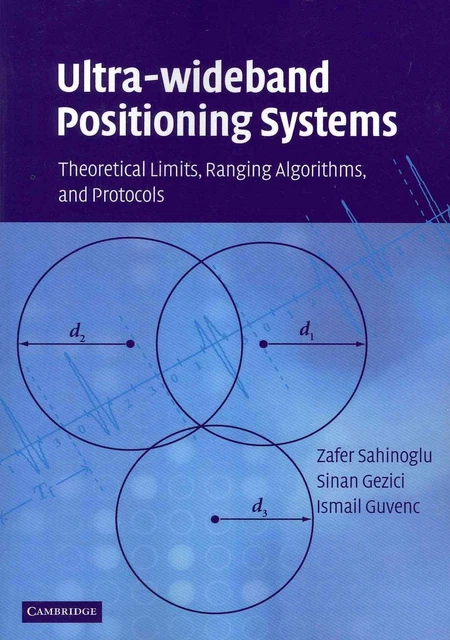 ULTRA-WIDEBAND POSITIONING SYSTEMS: Theoretical Limits, Ranging ...