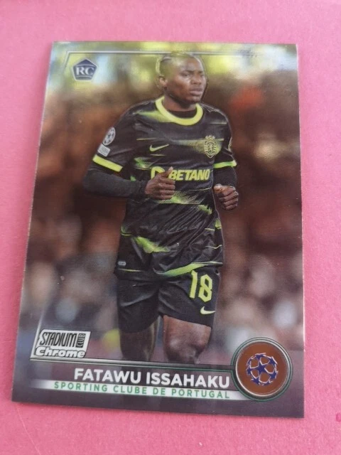 FATAWU ISSAHAKU SPORTING Club Rookie Card Carte Foot Chrome Topps 2023 ...