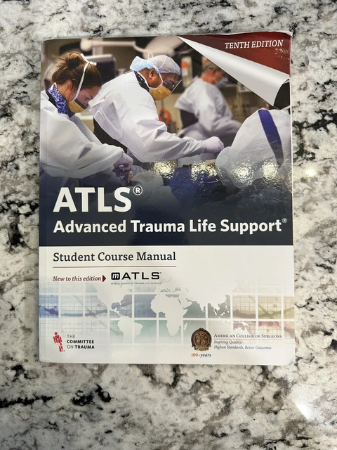 ATLS ADVANCED TRAUMA Life Support 10th Edition Student Course Manual ...