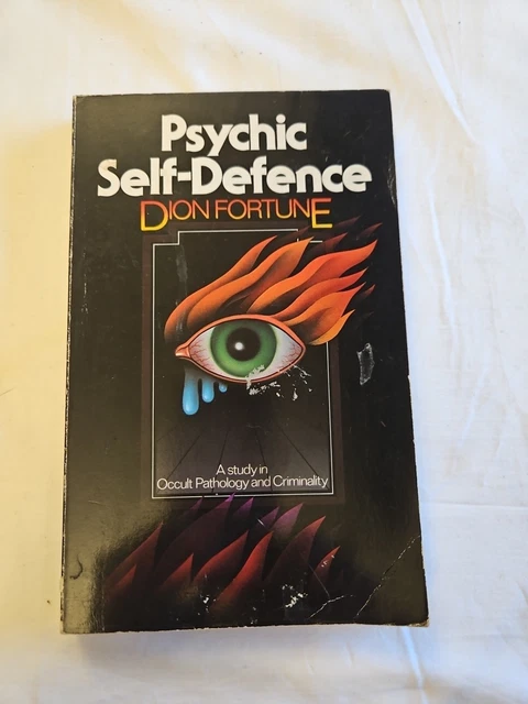 PSYCHIC SELF DEFENCE A study in occult pathology and criminality Dion ...