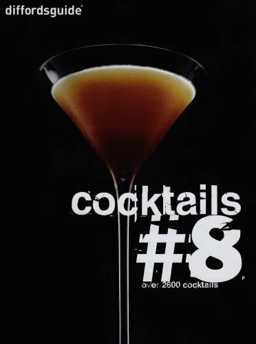 DIFFORDSGUIDE COCKTAILS 8 by Simon Difford 095562763X FREE Shipping EUR 10,25 - PicClick DE